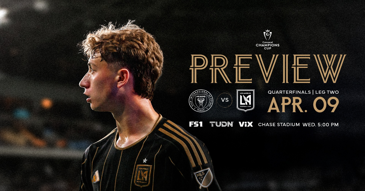 Preview | LAFC at Inter Miami CF - Concacaf Champions Cup Quarterfinals | Los Angeles Football ...